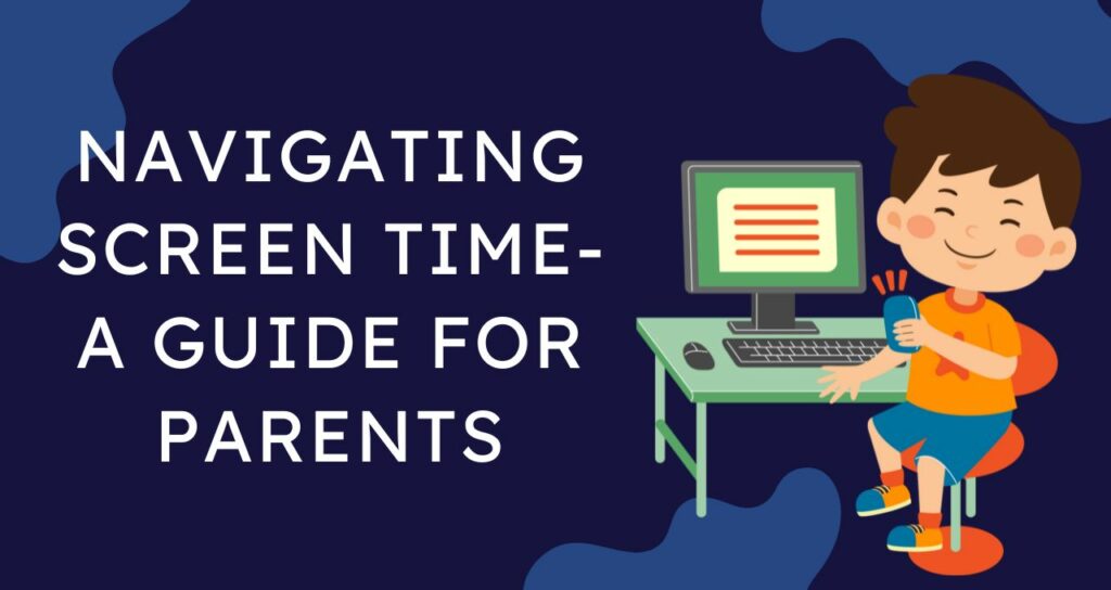 Navigating Screen Time: A Guide for Parents to Monitor and Manage their ...